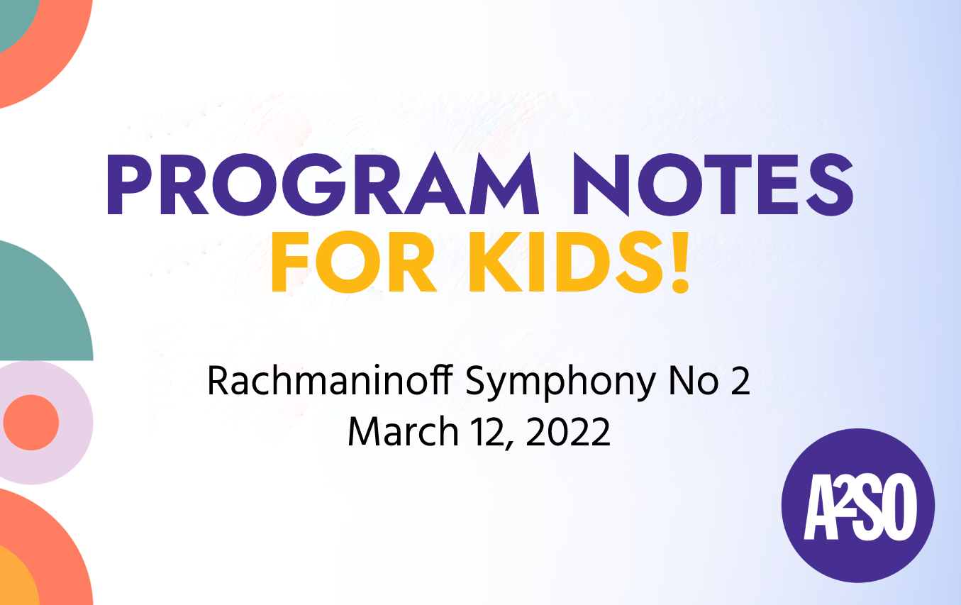 Program Notes for Kids! | Rachmaninoff Symphony No. 2 – Ann Arbor ...